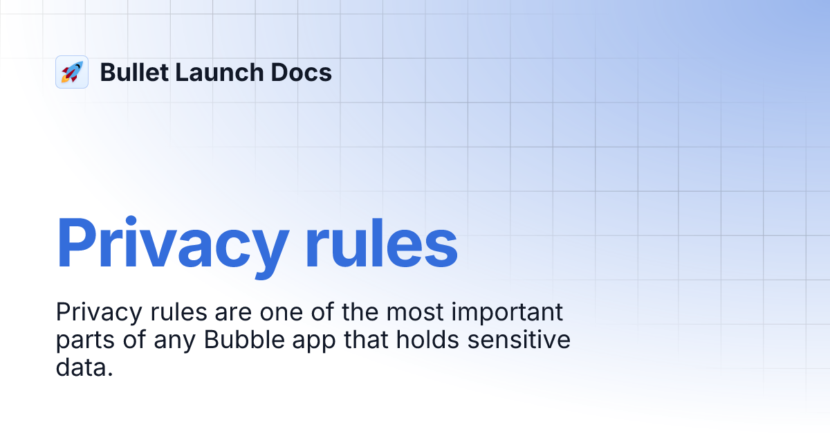 Privacy rules | Bullet Launch Docs