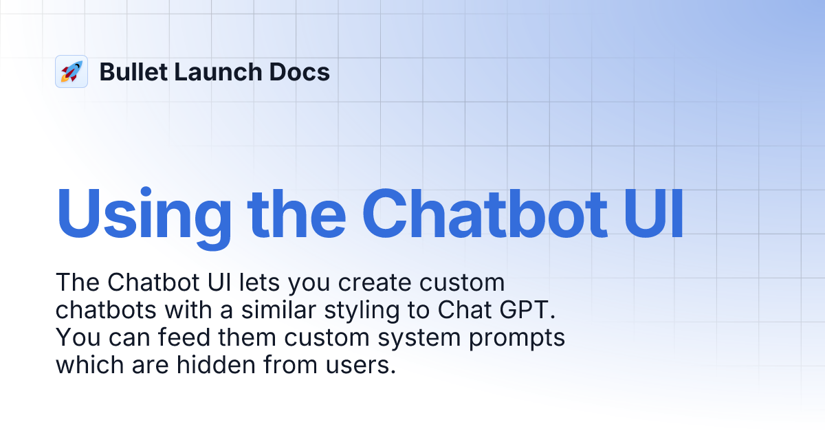 Using the Chatbot UI | Bullet Launch Docs